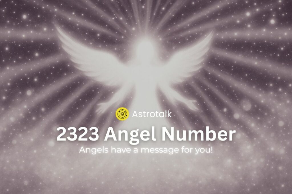 2323 Angel Number Meaning: Love, Twin Flame & Career - AstroTalk Blog ...